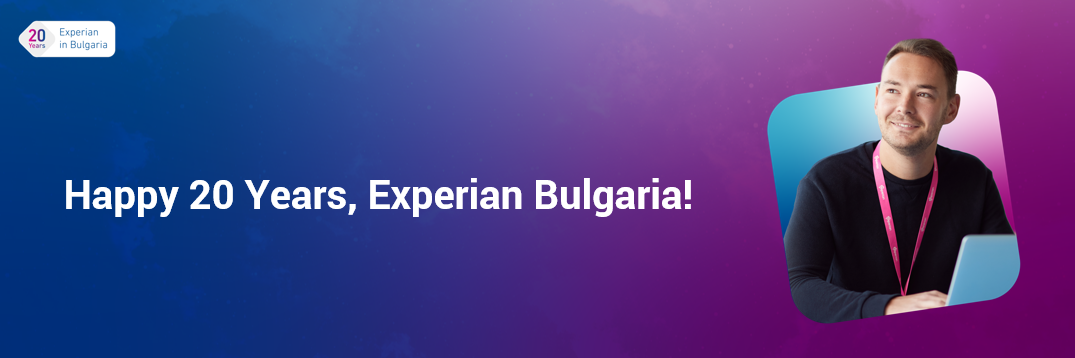 Experian отбелязва 20 години на българския пазар! - Experian Bulgaria ...